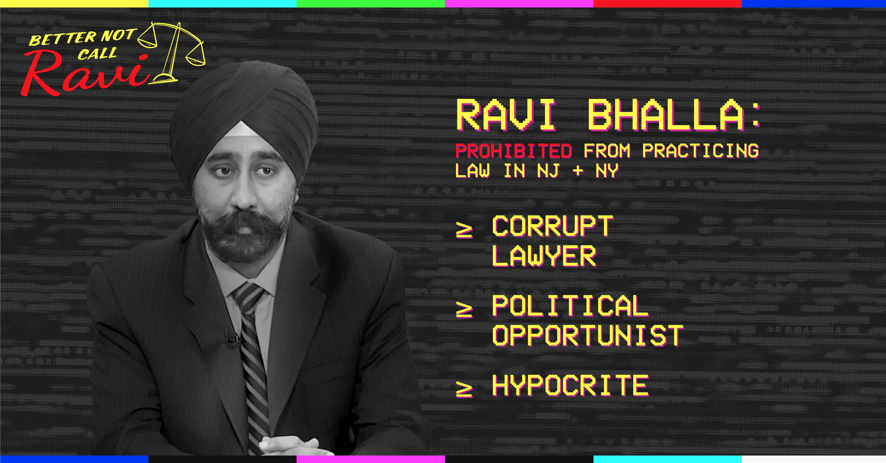 Better Not Call Ravi - The facts about corrupt lawyer Ravi Bhalla